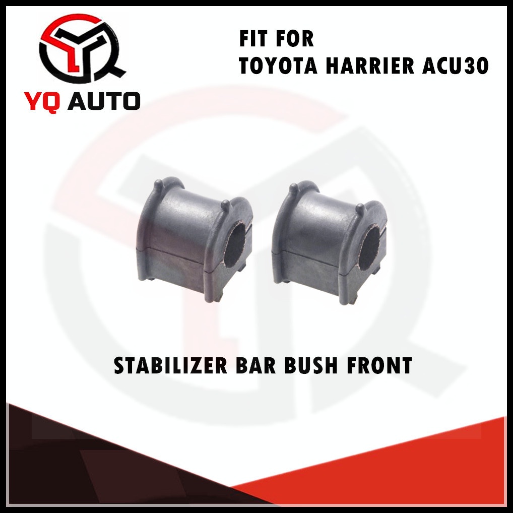TOYOTA HARRIER ACU30 2004-2013 FRONT STABILIZER BAR BUSH (2 PIECE ...