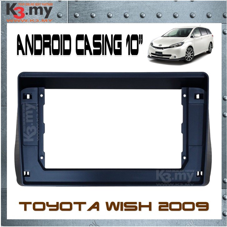 Toyota Wish 2009 10" Android Player Casing Only (WithSocket) | Shopee ...