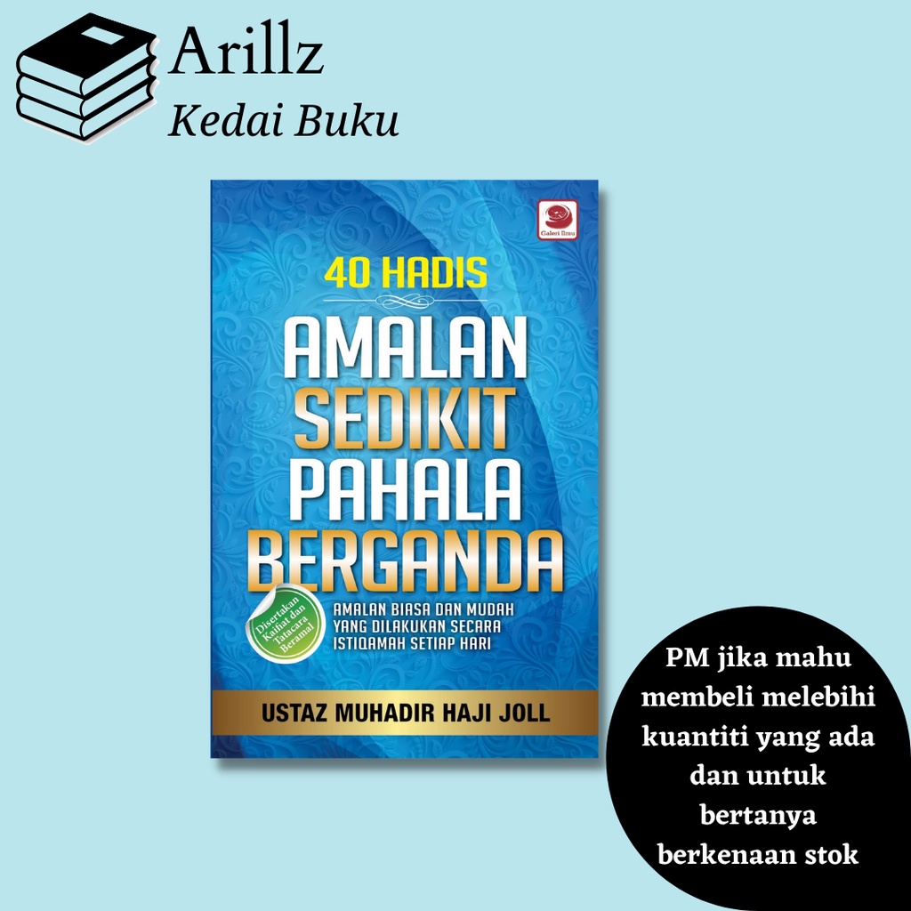 Galeri Ilmu : 40 HADIS AMALAN SEDIKIT PAHALA BERGANDA (Ust Muhadir Hj ...