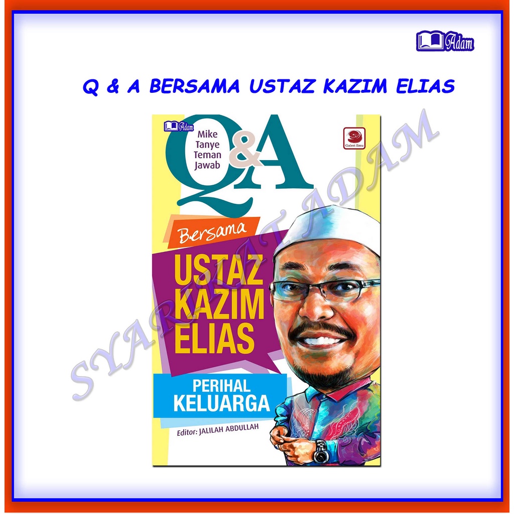 [ADM] Q & A BERSAMA USTAZ KAZIM ELIAS - MIKE TANYE TEMAN JAWAB | Shopee ...