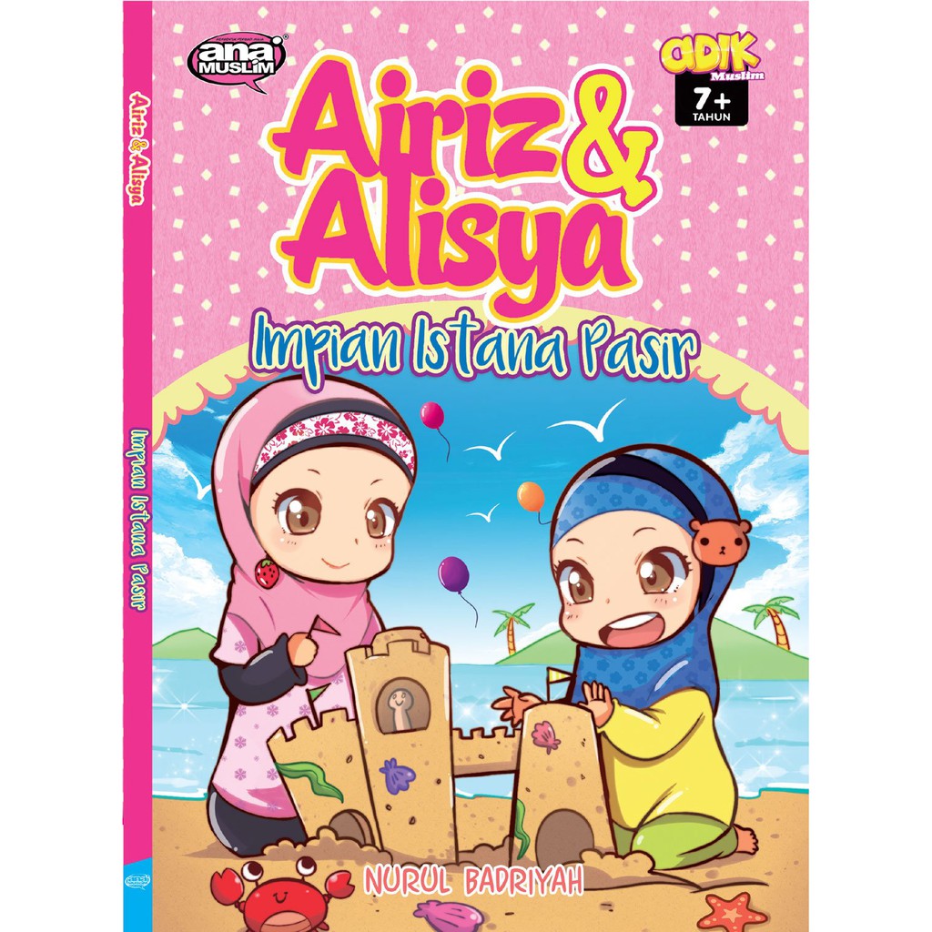 BUKU CERITA ANA MUSLIM - AIRIZ & ALISYA: IMPIAN ISTANA PASIR | Shopee ...
