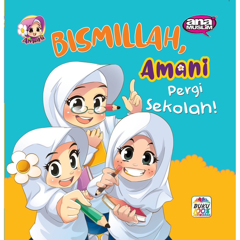 BUKU CERITA ANA MUSLIM - BISMILLAH, AMANI PERGI SEKOLAH | Shopee Malaysia
