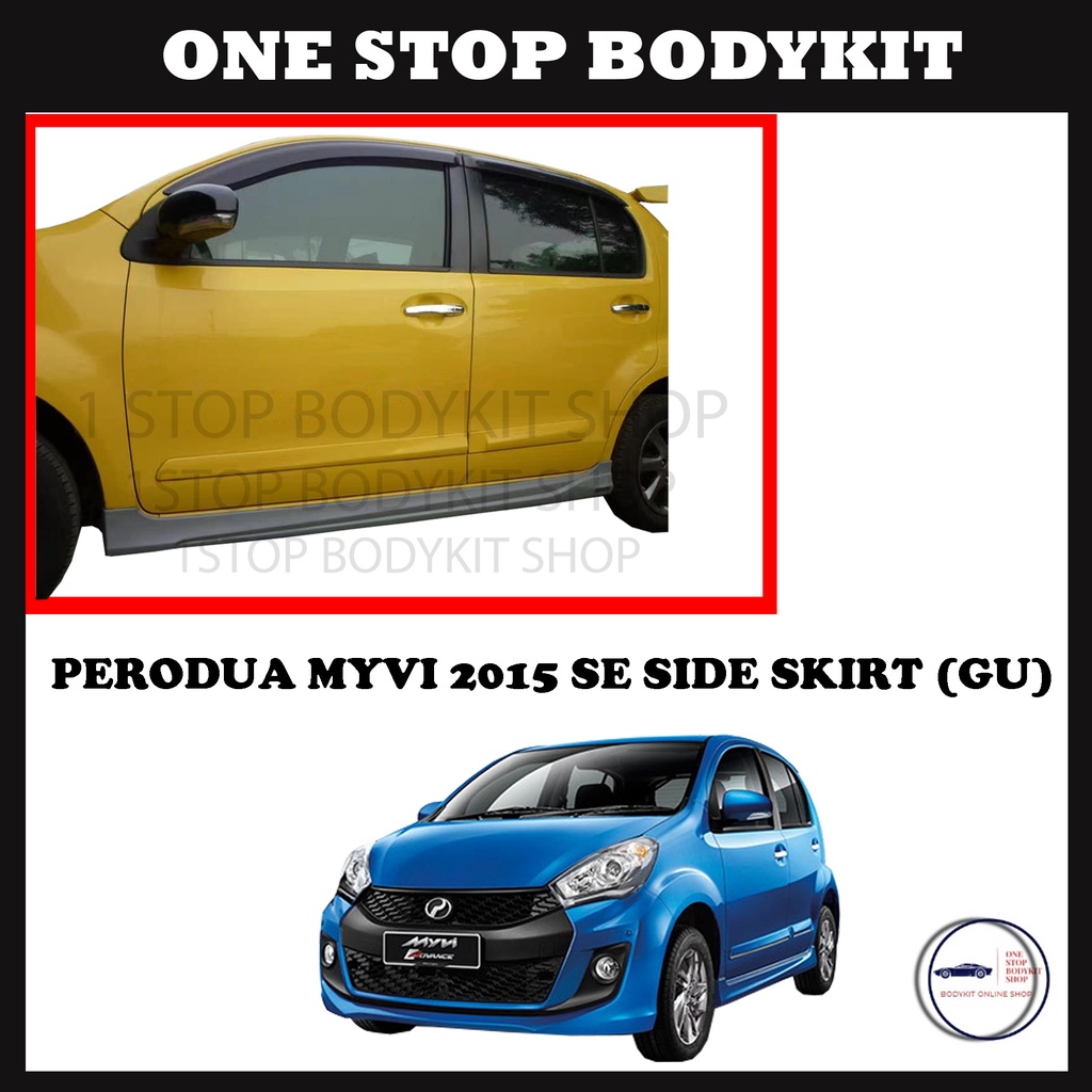 PERODUA MYVI 2015 SE SIDE SKIRT (GU) ABS SKIRT LIP BODYKIT | Shopee ...