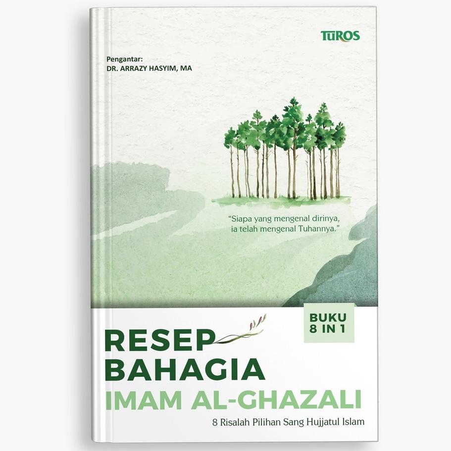 RESEPI BAHAGIA TERJEMAHAN KIMIYA'US SA'DAH IMAM AL-GHAZALI : 8 Risalah ...