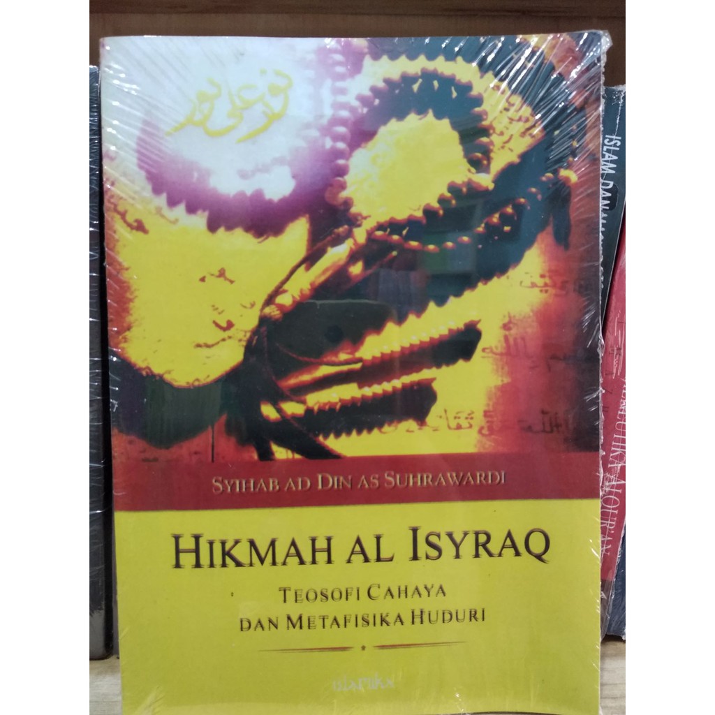 CAHAYA Wisdom Al Isyraq The Philosophy Of Light And huduri Metaphysics ...