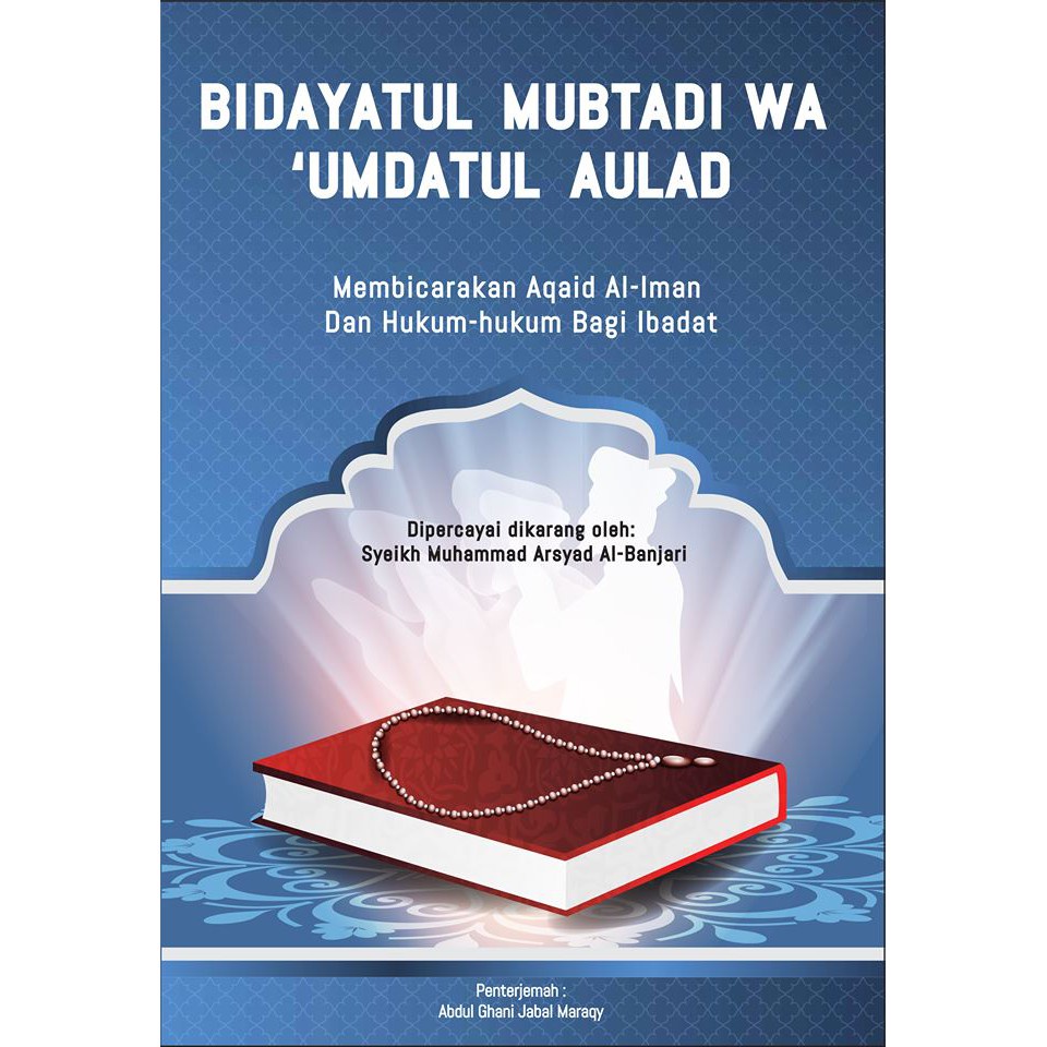 KITAB - Bidayatul Mubtadi Wa 'Umdatul Aulad Rumi Aqaid Al iman dan ...