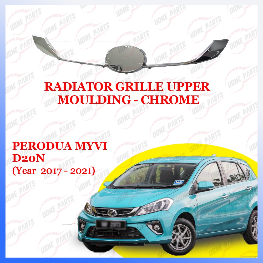 🔥PERODUA MYVI D20N RADIATOR GRILLE UPPER MOULDING - CHROME (Year 2017 ...