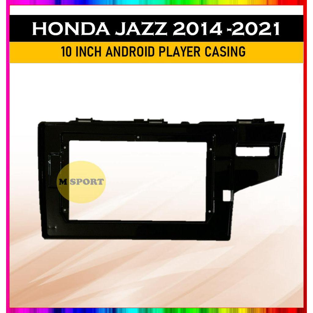 HONDA JAZZ 2014-2019 10inch Android Player Casing | Shopee Malaysia