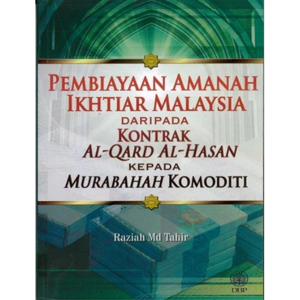 PEMBIAYAAN AMANAH IKHTIAR MALAYSIA DARIPADA KONTRAK AL-QARD AL-HASAN ...