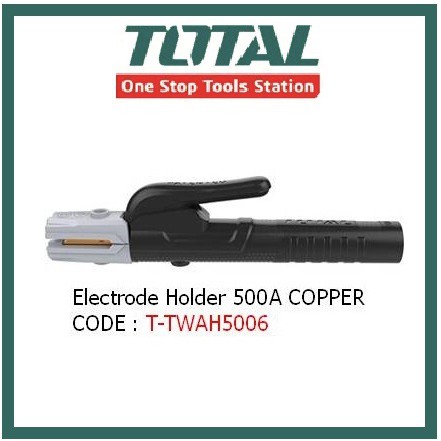 TOTAL 500A/ 300A ELECTRODE HOLDER (TWAH5006/ TWAH3006) | Shopee Malaysia