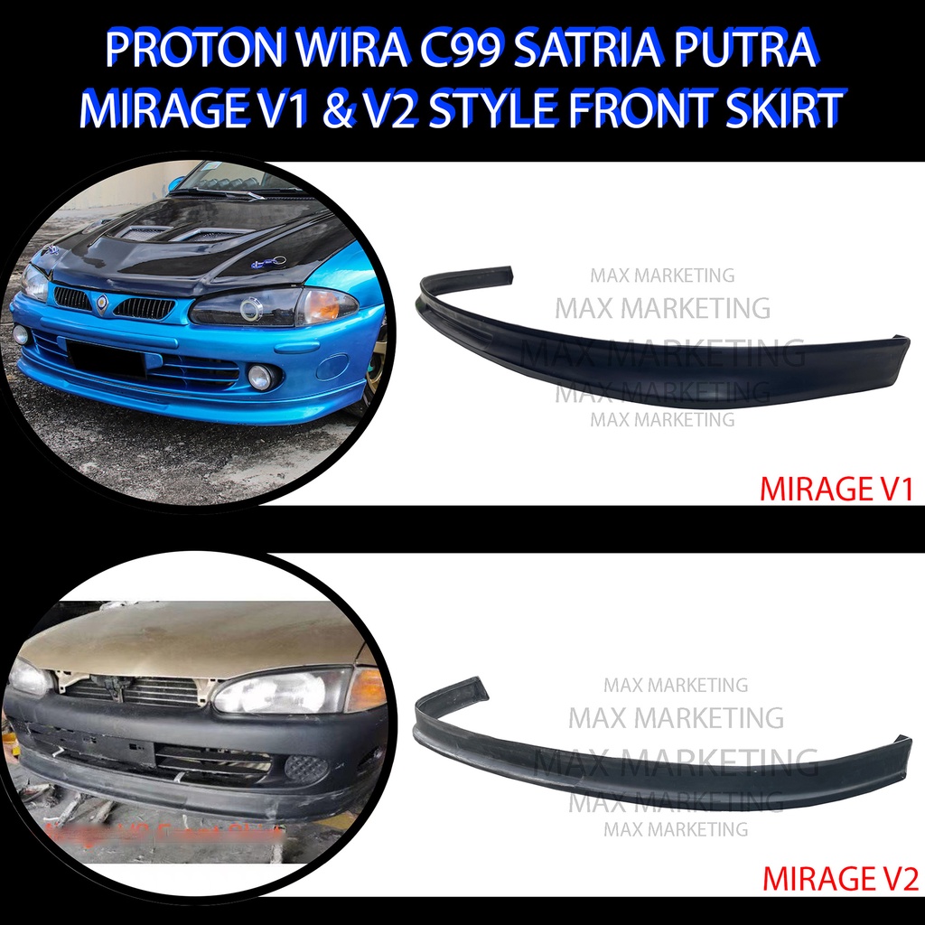 PROTON WIRA C99 SATRIA PUTRA MIRAGE V1 & MIRAGE V2 STYLE FRONT SKIRT ...