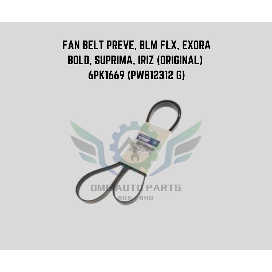 【100% ORIGINAL】FAN BELT PREVE, BLM, FLX, EXORA BOLD, SUPRIMA, IRIZ ...
