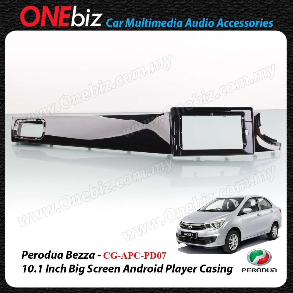 Perodua Bezza 2015 Onwards- 10.1 Inch Android Player Casing - CG-APC ...