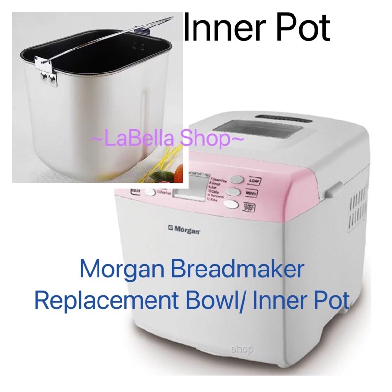 LaBella Morgan Breadmaker Inner Pot/ Bowl/ 面包桶 | Shopee Malaysia