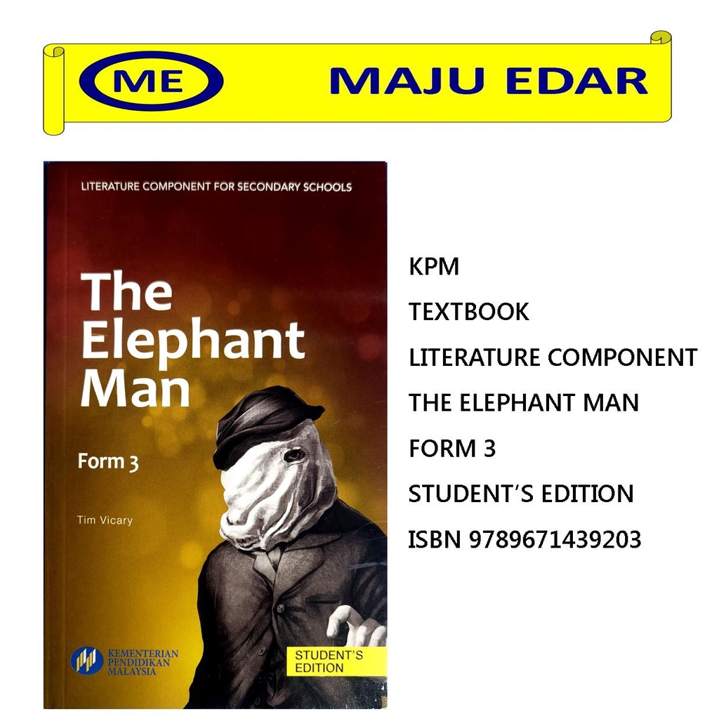 KPM LITERATURE TEXTBOOK - THE ELEPHANT MAN - FORM 3 | Shopee Malaysia