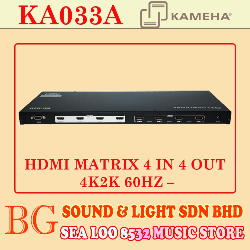 [ KAMEHA AUTHORIZED DEALER ] KAMEHA KA033A / KA-033A HDMI MATRIX 4 IN 4 OUT 4K2K 60HZ 1 YEAR ...