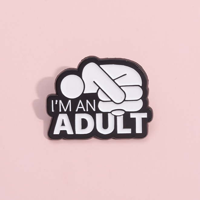 I'm An Adult Brooch Pins Funny Brave Self-healing Brooch Metal Badges ...