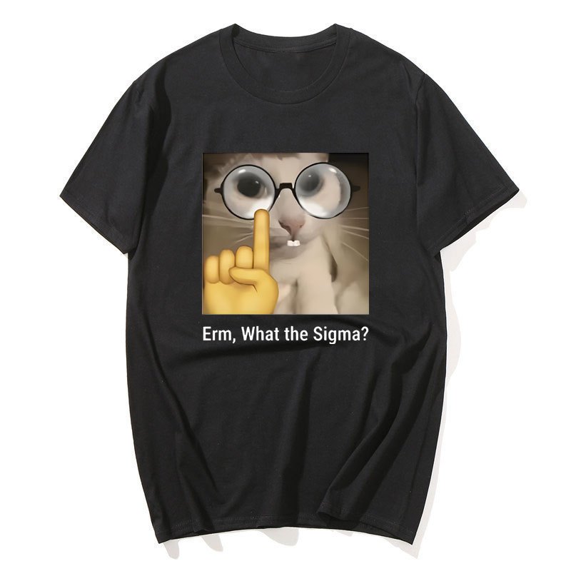 Erm, what Sigma? Funny Meme T-shirt For Men Women Silly Cat Humor ...