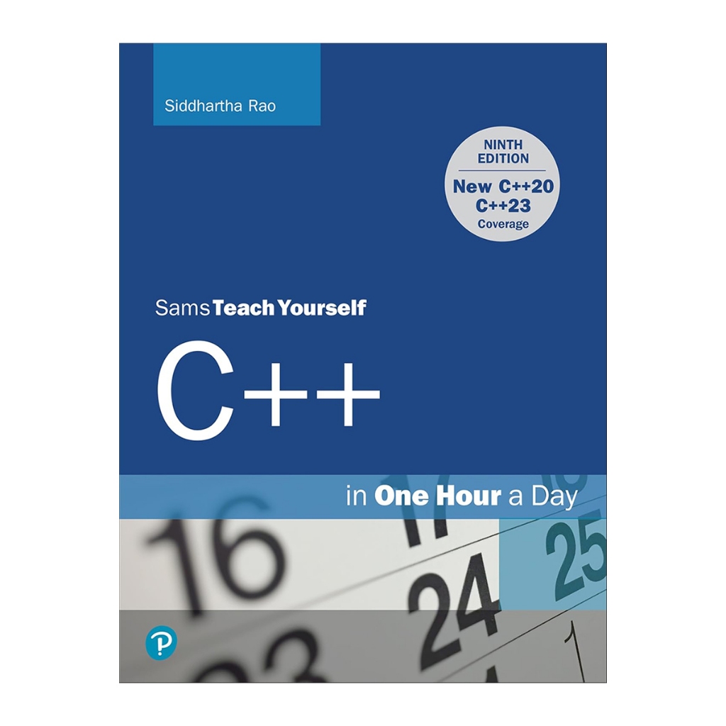 C++ in One Hour a Day, Sams Teach Yourself 9th Edition by Siddhartha ...