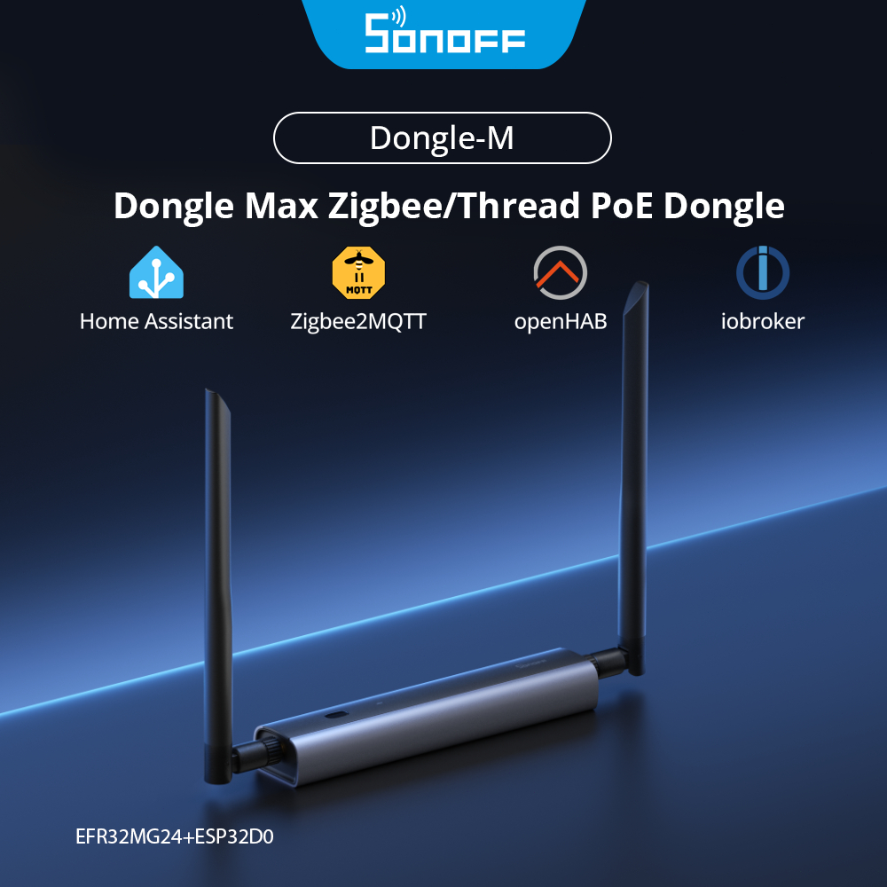 SONOFF Dongle Max Zigbee/Thread PoE Dongle High-Performance Chipset ...