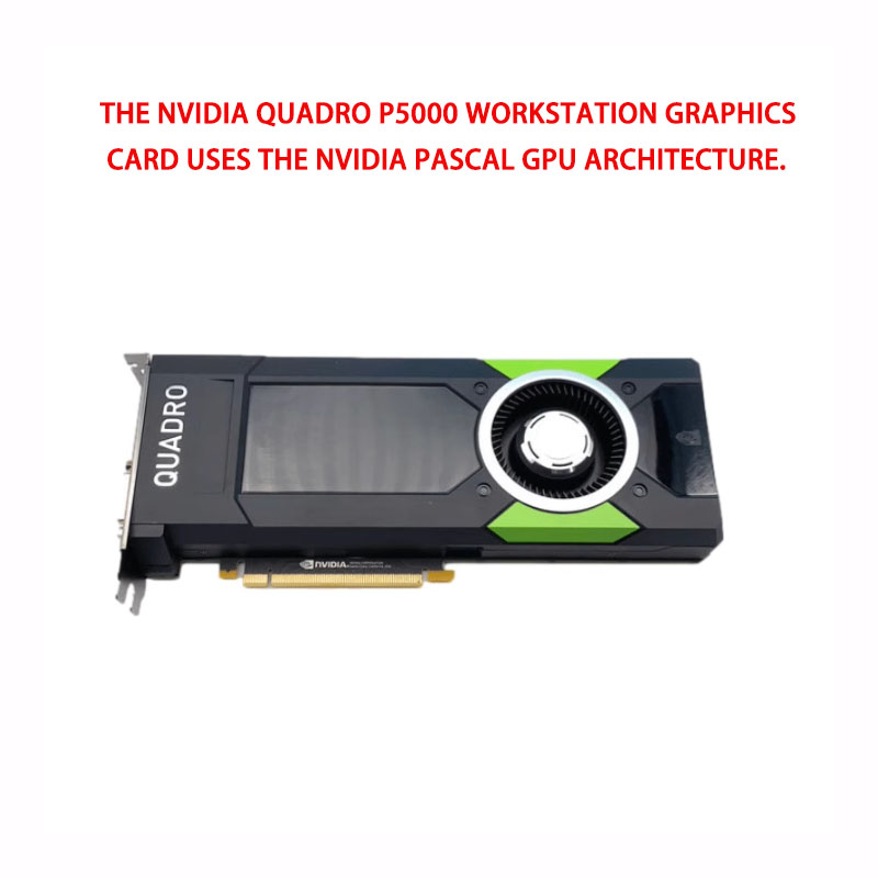 Use Original Quadro P5000 graphics card 16G professional card UG ...