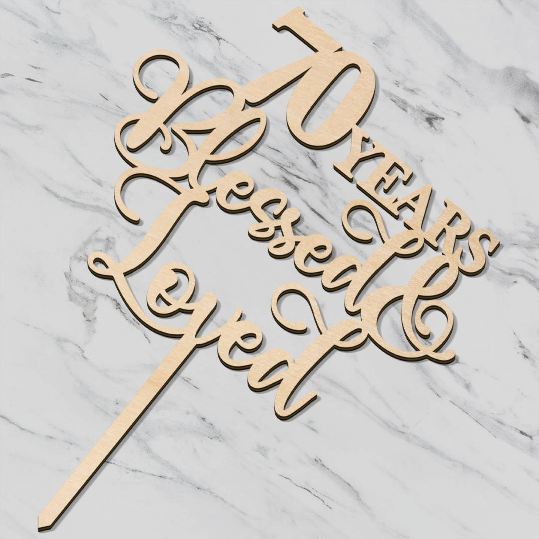 50 60 70 80 90 100 Years Blessed & Loved Wooden Cake Topper 50th 60th ...