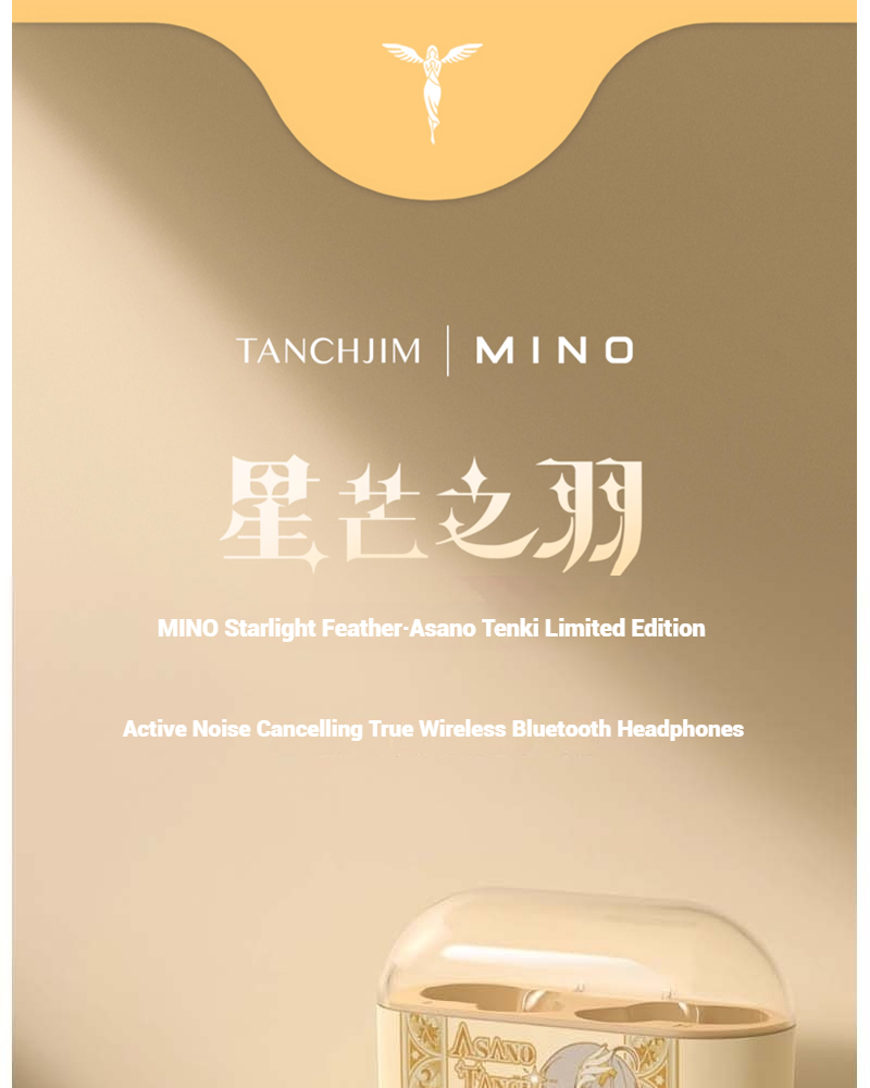 TANCHJIM MINO Star Feather Asano Tenki Limited edition TWS noise ...