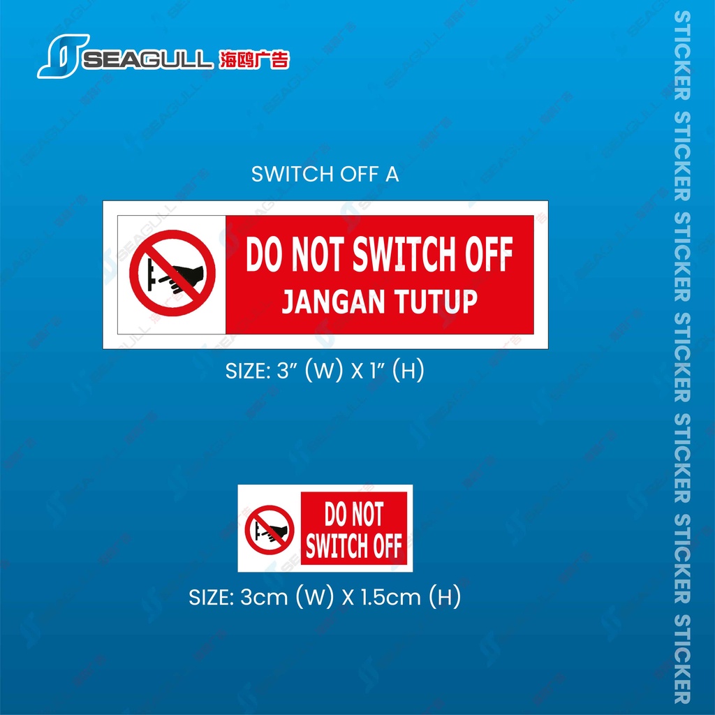 Do not Switch Off Switch On Turn Off Turn On Jangan Tutup Jangan Buka ...
