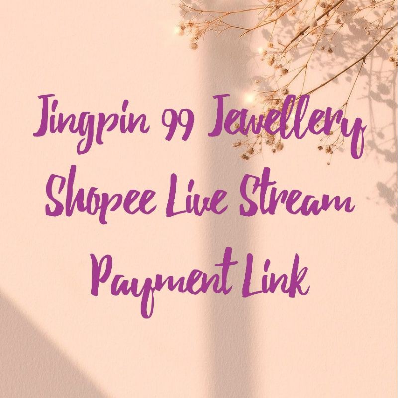 Aksesori --RM100-- Jingpin 99 Jewellery Shopee Live Payment Link ...