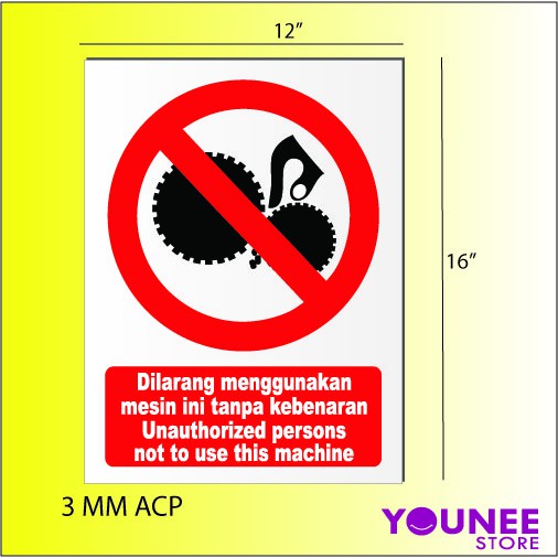 PROHIBITION SIGN / UNAUTHORIZED PERSON NOT TO USE THIS MACHINE ...