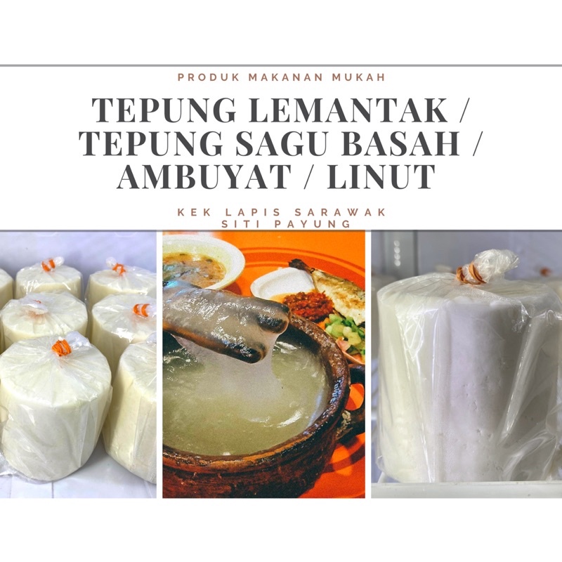 TEPUNG LEMANTAK / TEPUNG SAGU BASAH / AMBUYAT / LINUT (PRODUK ASLI ...