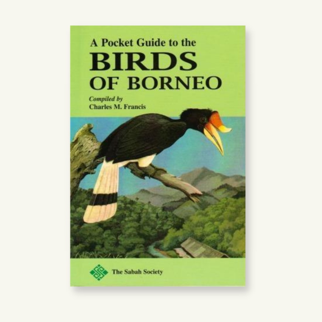 A POCKET GUIDE TO THE BIRDS OF BORNEO Charles M. Francis | The Sabah ...