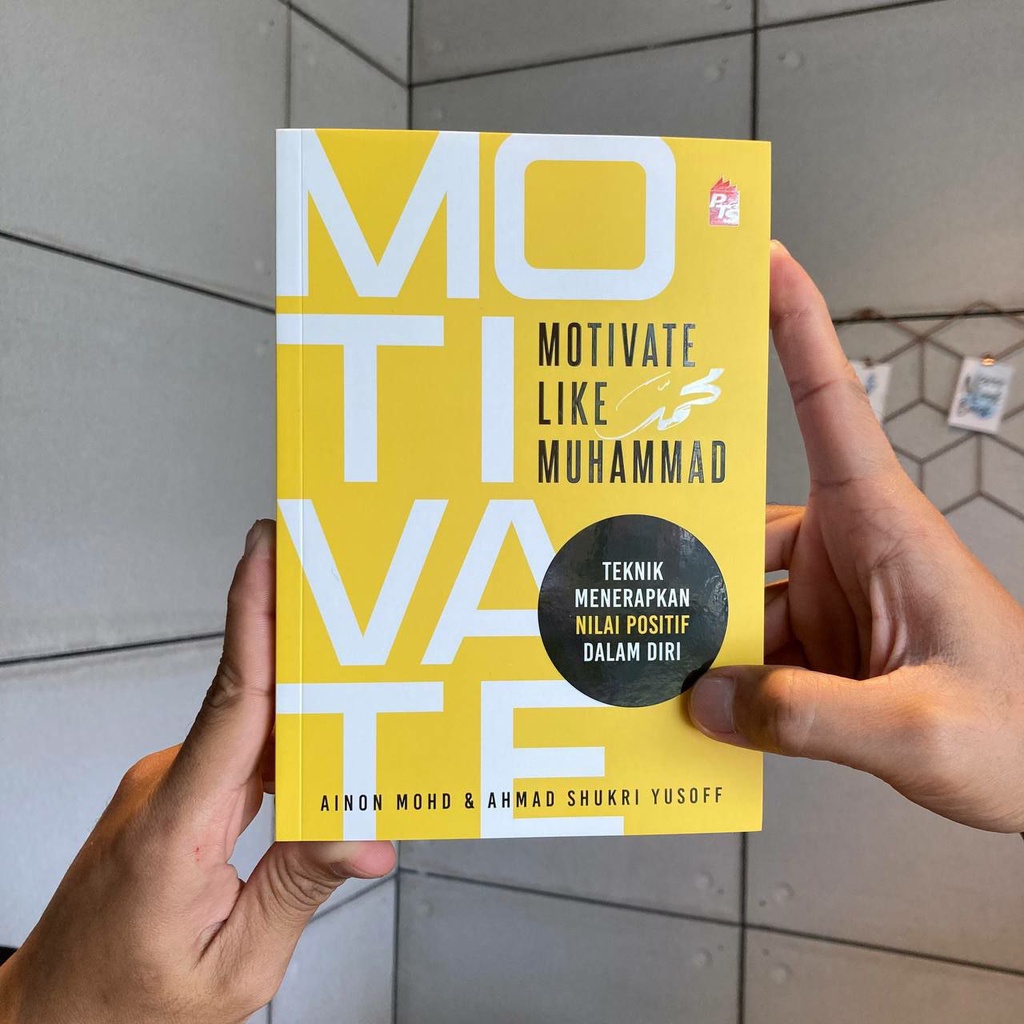 Motivate Like Muhammad - Tulisan Puan Ainon Mohd & Ustaz Ahmad Shukri ...
