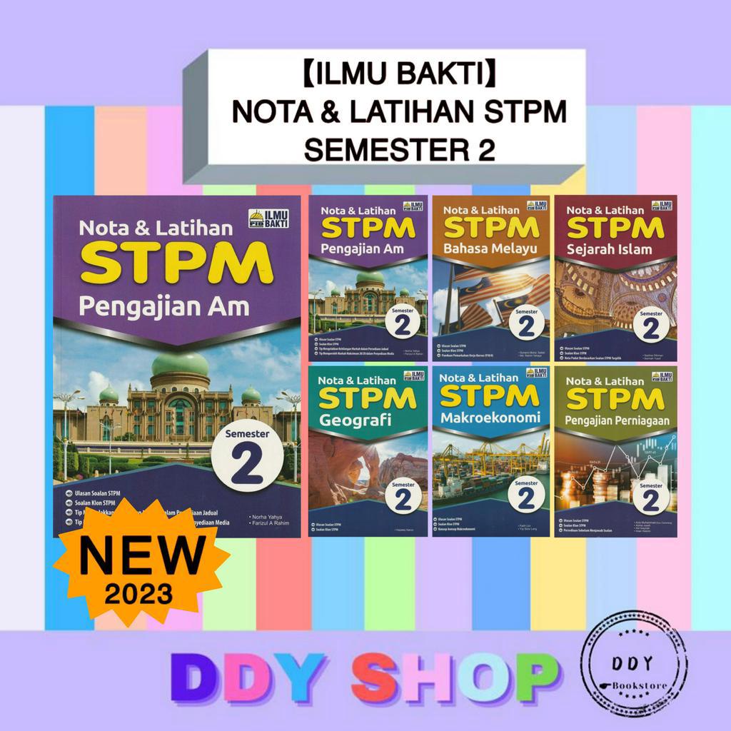 STOCK CLEARANCE【Ilmu Bakti】Nota & Latihan STPM Semester 2 - STPM 2023 | Shopee Malaysia