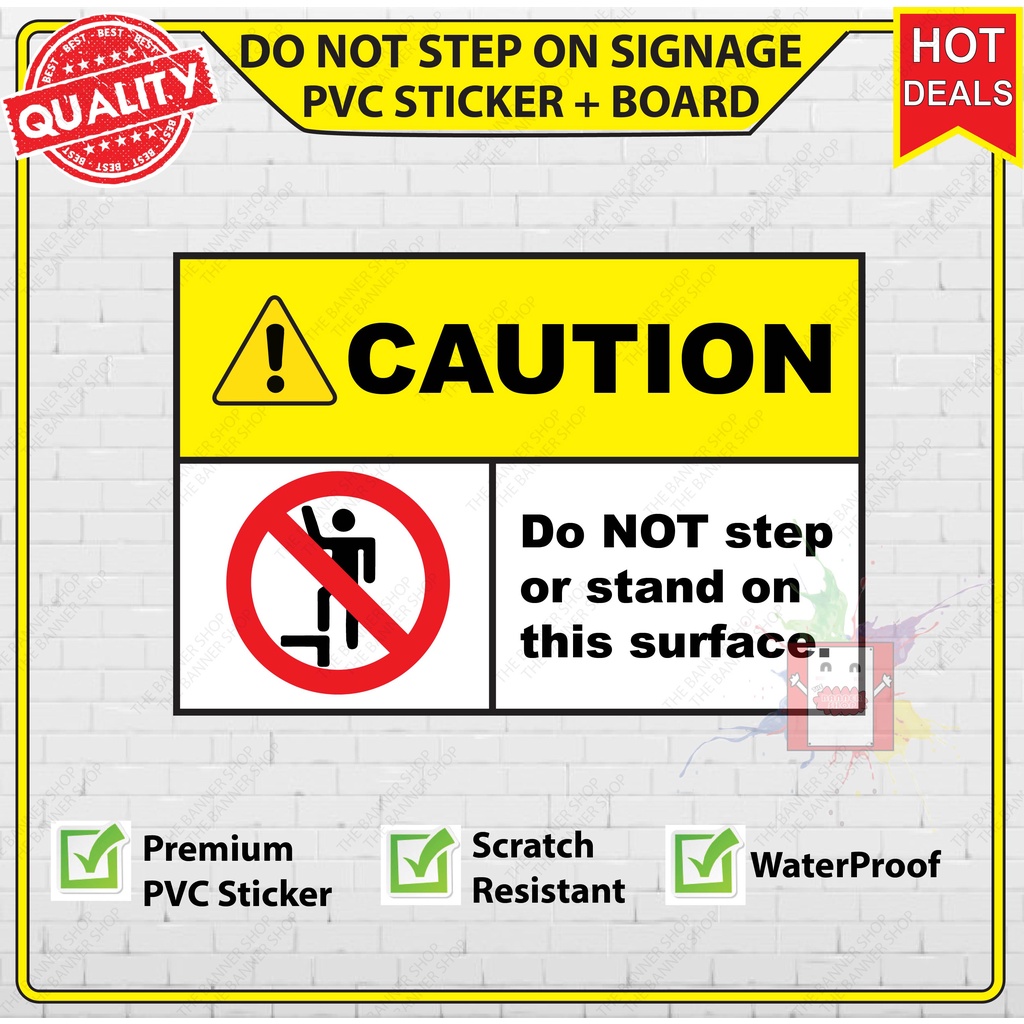 Caution Do not Step on the surface PVC Signage / Sticker + Board ...