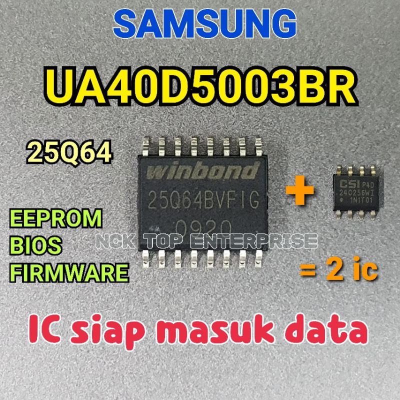 SAMSUNG UA40D5003BR EEPROM / BIOS / FIRMWARE 25Q64 + 24C256 UA40D5003 ...