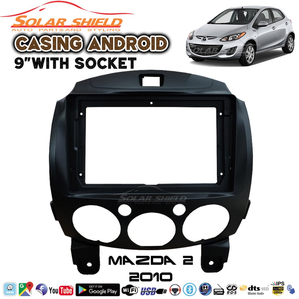 Mazda 2 2010 9'' Android Player Casing With Socket (Black Color ...