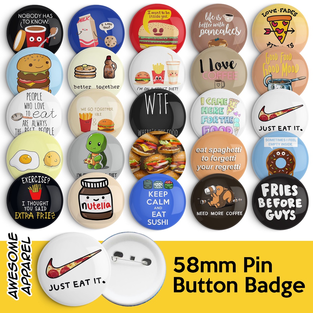 Foodie Designs 58mm 44mm Button Badge with Pin (Z101-Z125) | Shopee ...