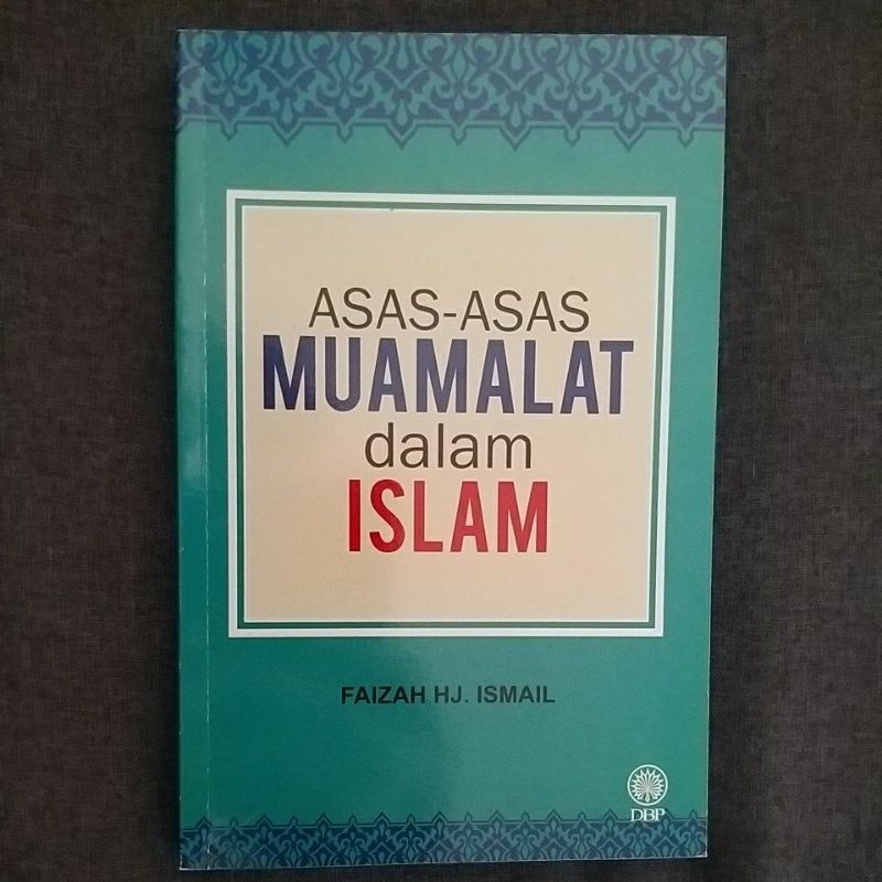 ASAS-ASAS MUAMALAT DALAM ISLAM No. ISBN: 9789836247421 | Shopee Malaysia