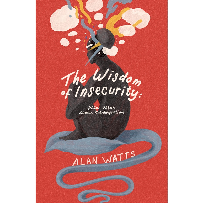 The WISDOM OF INSECURITY: Message For THE Age OF Uncertainty - ALAN ...