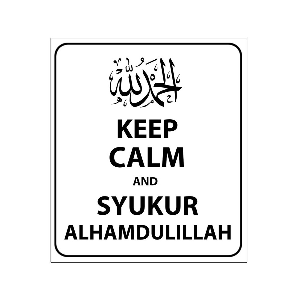 Islamic Keep Calm Alhamdulillah White - Car Sticker / Bumper Sticker ...