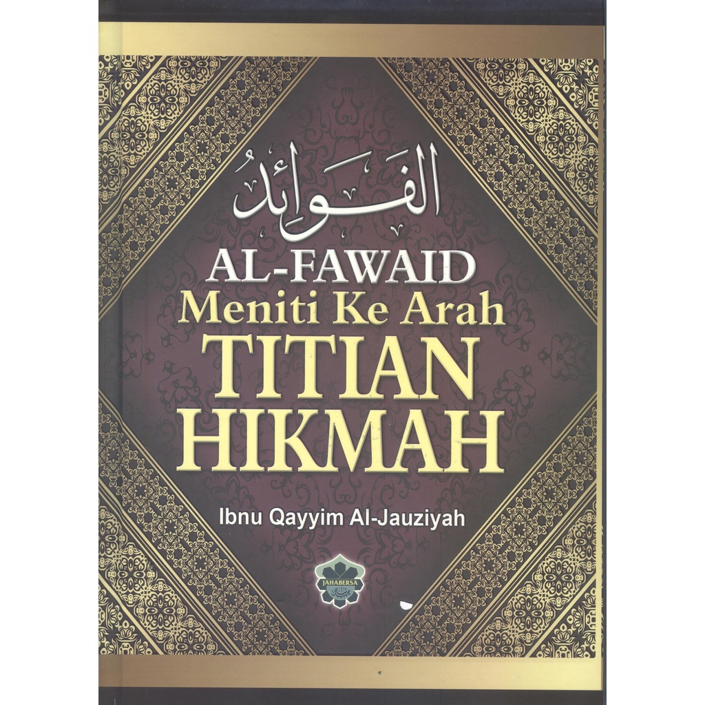 Al - Fawaid : Meniti Ke Arah Titian Hikmah - Ibnu Qayyim Al Jauziyah ...