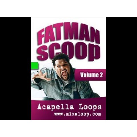 Mixaloop Acapella Loop Pack - Fatman Scoop Edition Vol 2 🔰 Sample Pack ...