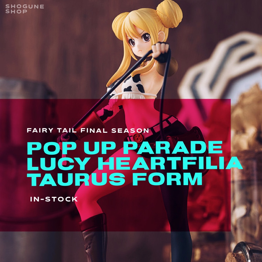 Fairy Tail Final Season Model: POP UP PARADE Lucy Heartfilia: Taurus ...