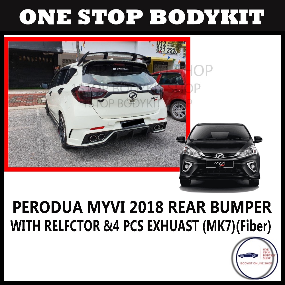 PERODUA MYVI 2018 REAR BUMPER WITH RELFCTOR& 4PCS EXHUAST (MK7) FIBER ...