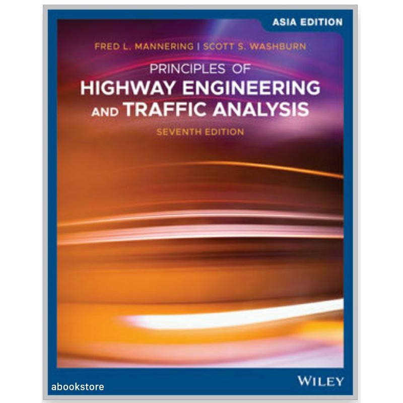 Principles Of Highway Engineering And Traffic Analysis 7e Mannering