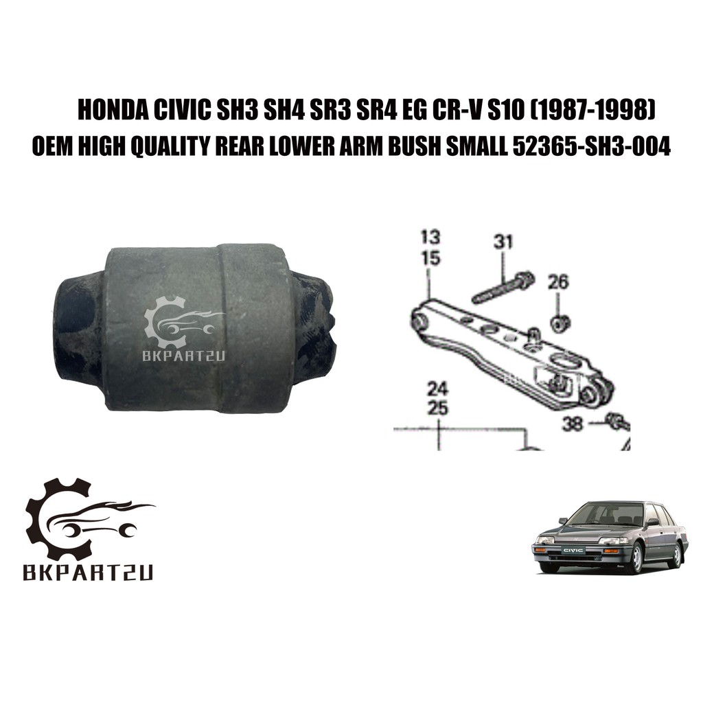 HONDA CIVIC SH3 SH4 SR3 SR4 EG CR-V S10 (1987-1998) REAR LOWER ARM BUSH ...