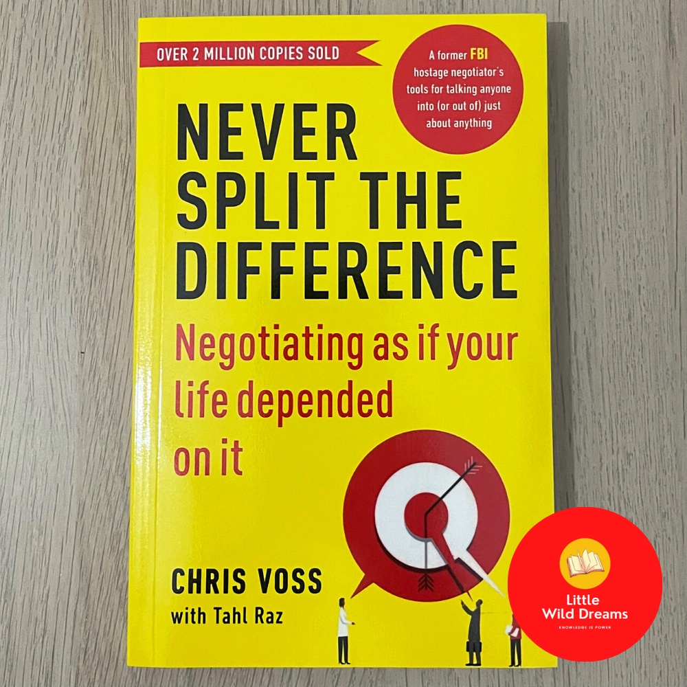 Buku Inggeris : Never Split the Difference: Negotiating As If Your Life Depended On It Chris ...