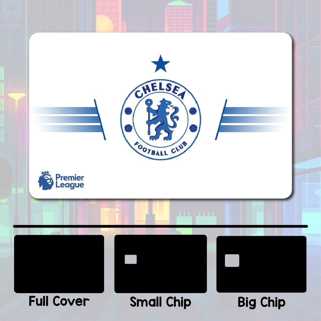 CHELSEA FC - TOUCH N GO CARD / ATM CARD STICKER COVER, TNG CARD, BANK ...