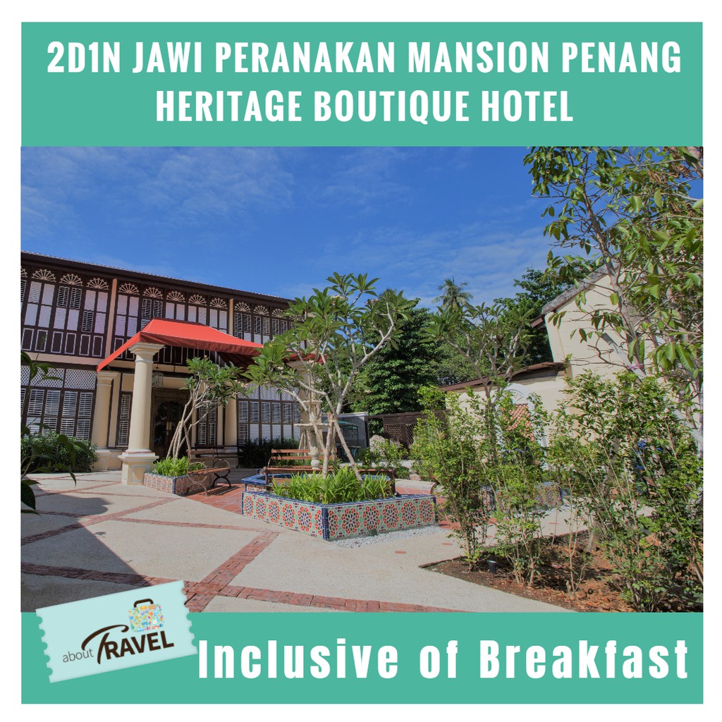 2D1N Jawi Peranakan Mansion Penang Heritage Boutique Hotel | Shopee ...